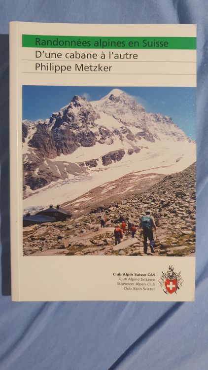 Randonnées alpines en Suisse - livre CAS - cabane (Gebraucht) in Arbaz ...