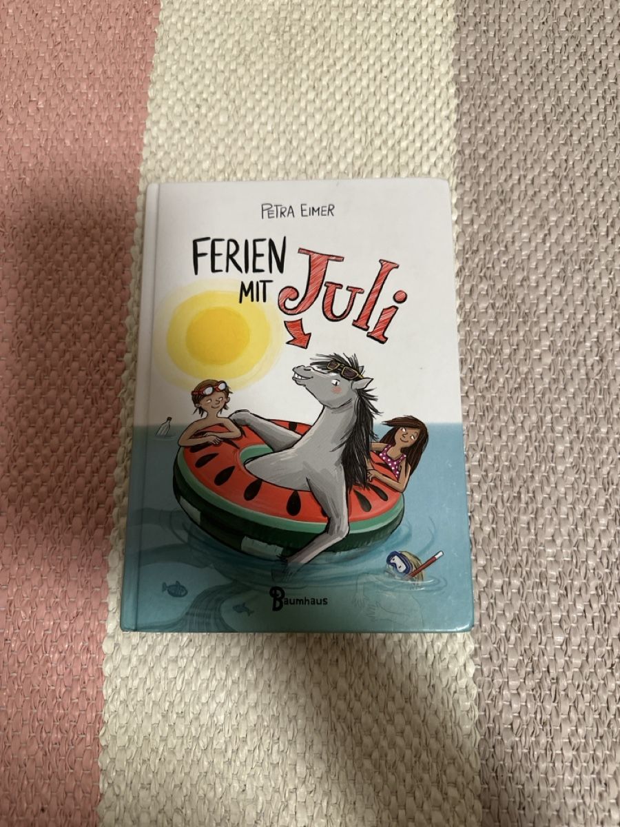 Kinderbuch: Ferien mit Juli von Petra Eimer, Sommerlektüre! (Gebraucht ...