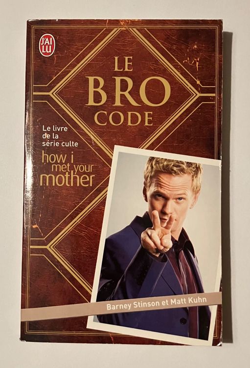 Le Bro Code – How I Met Your Mother – Livre (D'occasion) à Ecublens VD pour CHF 5 – avec ...
