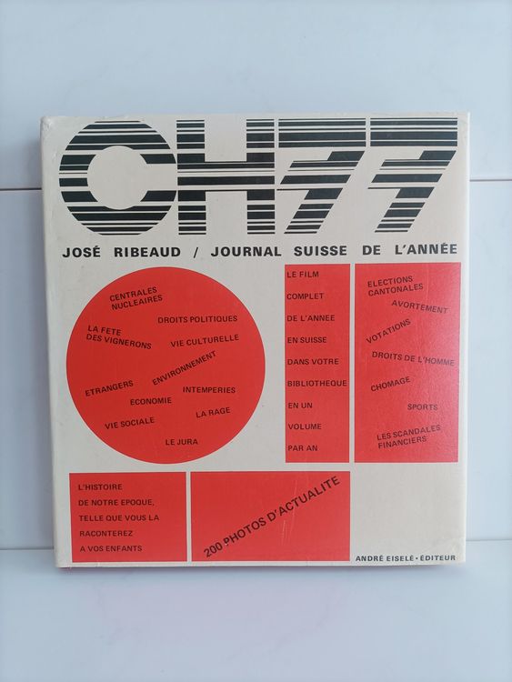 CH77 Journal suisse de l’année (+ dédicace) / José Ribeaud / (D ...