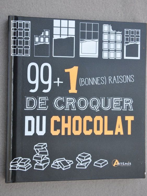 99+1 bonnes raisons de croquer du chocolat (D'occasion) à Fully pour ...