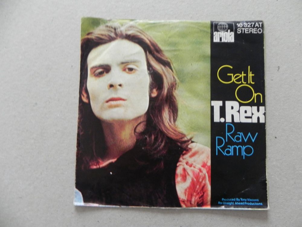 Single brit. Rock Band T.Rex Marc Bolan Get it On / Raw Ramp (Gebraucht ...