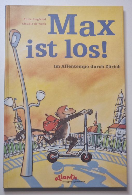 MAX IST LOS! Im Affentempo durch Zürich - Siegfried /de Weck | Kaufen ...