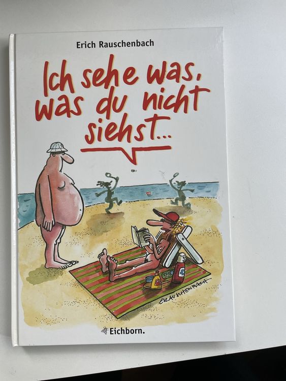 Ich sehe was, was du nicht siehst... Erich Rauschenbach (Gebraucht) in ...