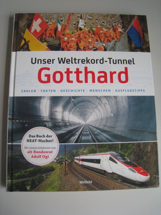 Unser Weltrekord-Tunnel Gotthard, Weltbild-Verlag, 2016 (Gebraucht) in Buchs ZH für CHF 15 – mit ...