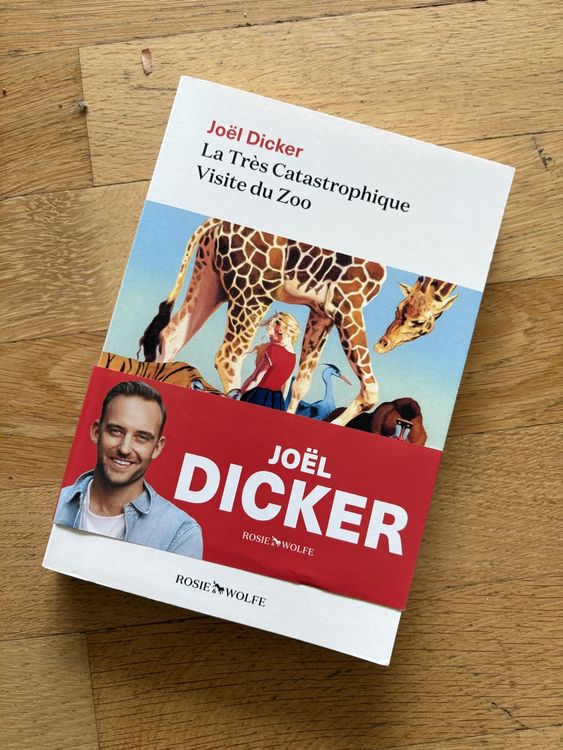 Joël Dicker, La Très Catastrophique Visite du Zoo, neuf! (D'occasion) à ...