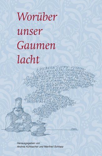 Worüber unser Gaumen lacht: Kulinarische & künstl. Grüsse (Gebraucht ...
