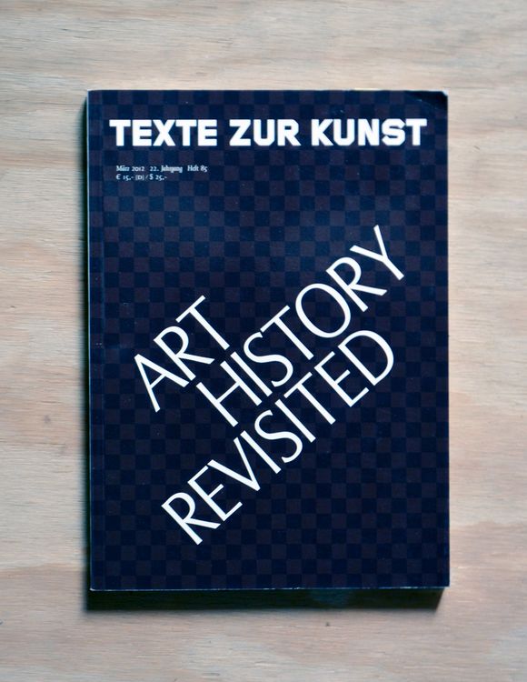 Texte zur Kunst, Heft 85, Art History Revisited (Gebraucht) in St ...