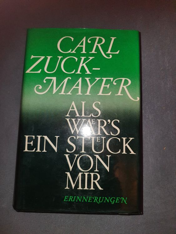 Carl Buch von Carl Zuckmayer : Als wär's ein Stück von mir | Kaufen auf ...