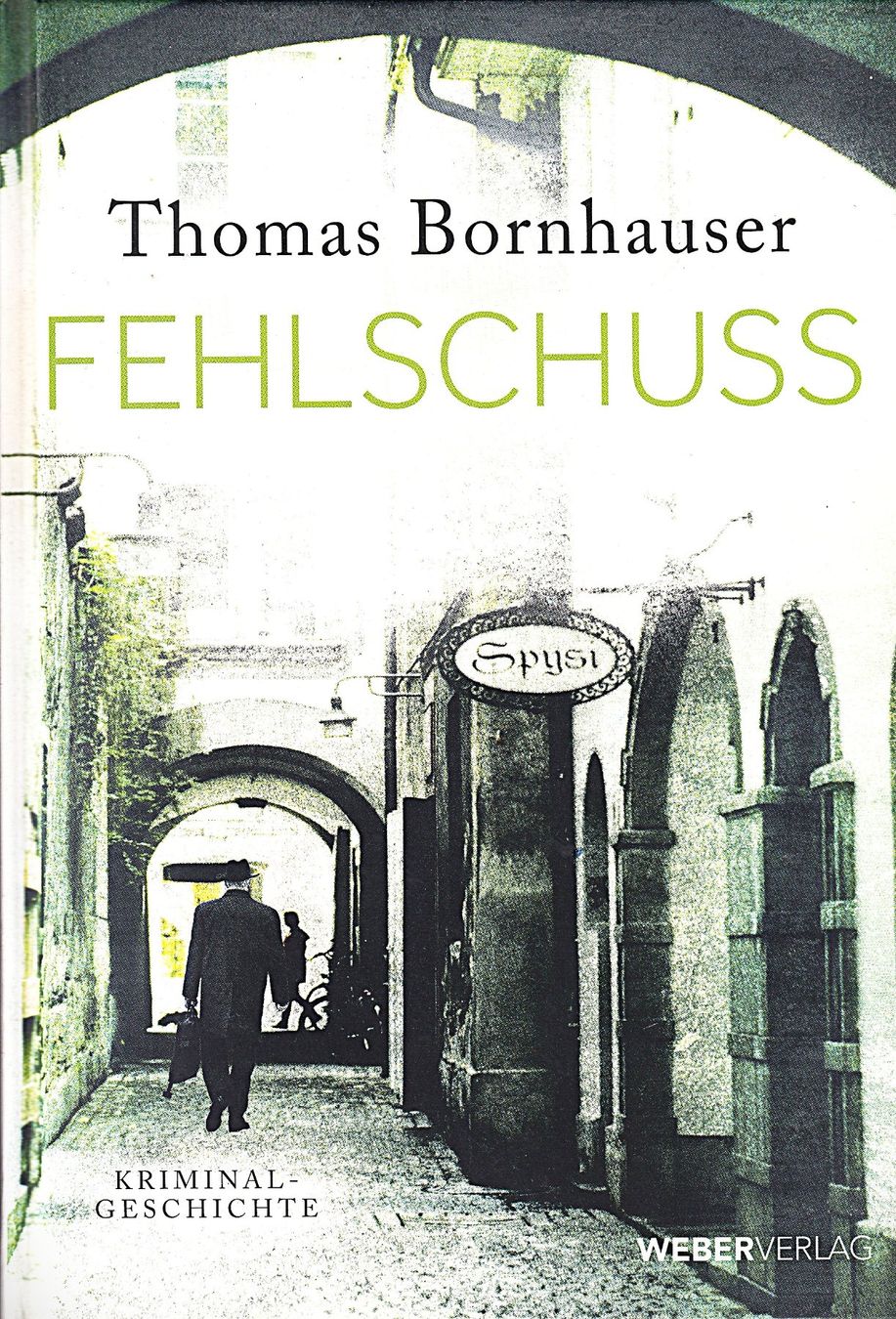 Fehlschuss -Bornhauser - Krimi - Thomas Bornhauser ex Migros (Gebraucht ...