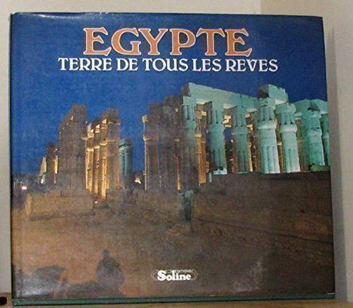 Egypte - Terre de tous les Rêves - Goren Avner - Grand livre (D ...