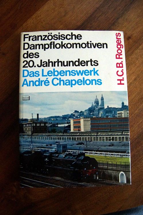 Französische Dampflokomotiven - Lebenswerk André Chapelon | Kaufen auf ...