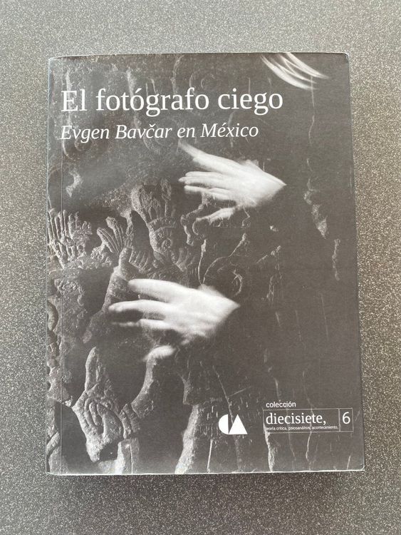 El fotografo ciego - Evgen Bavcar en Mexico | Kaufen auf Ricardo