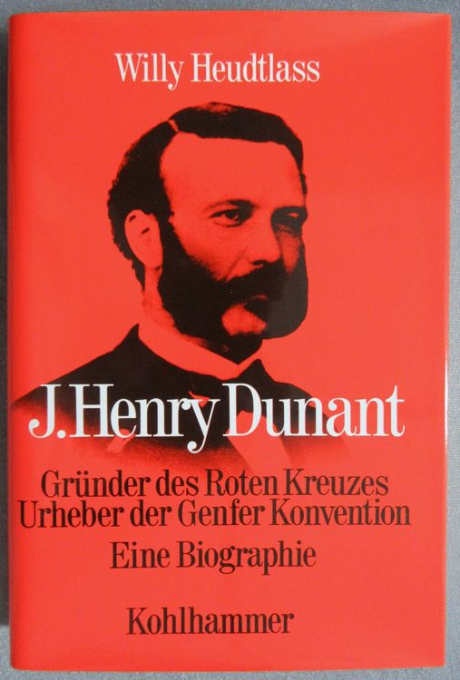 J. Henry Dunant - Gründer des Roten Kreuzes - Biographie | Kaufen auf ...