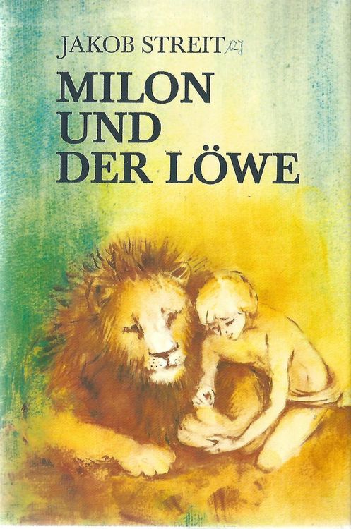Streit Jakob- Milon und der Löwe (geb) | Kaufen auf Ricardo