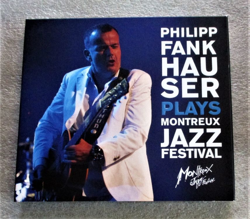 PHILIPP FANKHAUSER - Plays Montreux Festival - CD & DVD | Kaufen auf ...